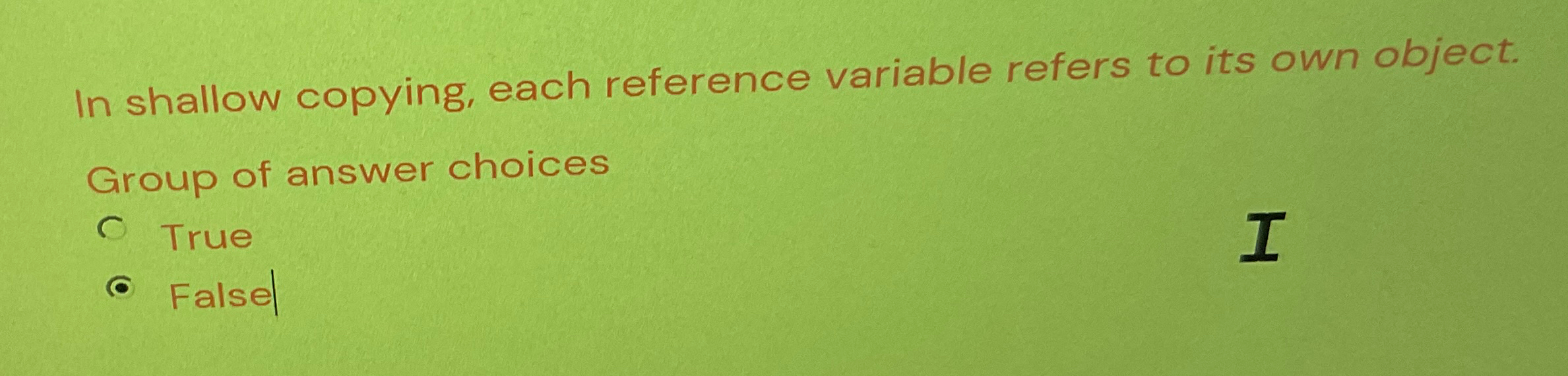 Solved In shallow copying, each reference variable refers to | Chegg.com