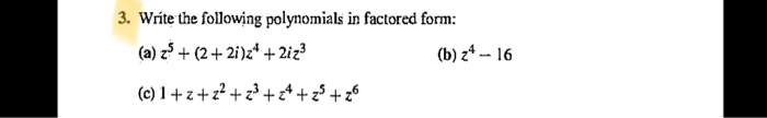 Solved 3. Write the following polynomials in factored form: | Chegg.com