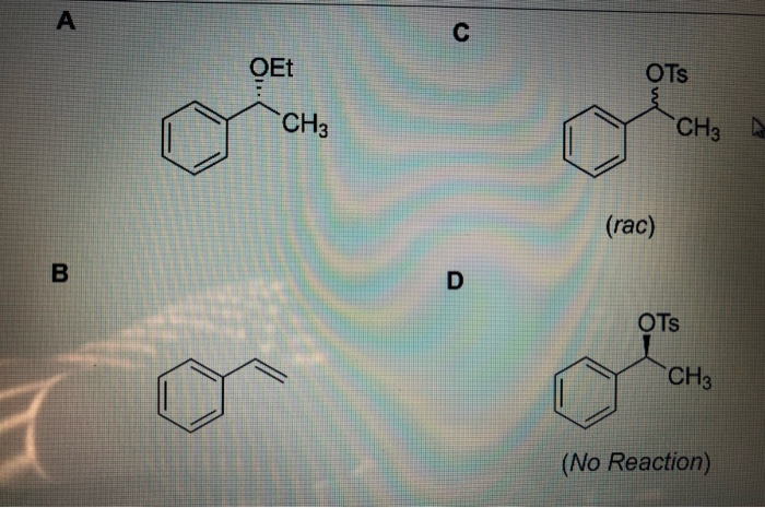 Solved OTS NaOEt - CH3 A с OEt OTS CH3 CH3 А C OEt OTS CH3 | Chegg.com