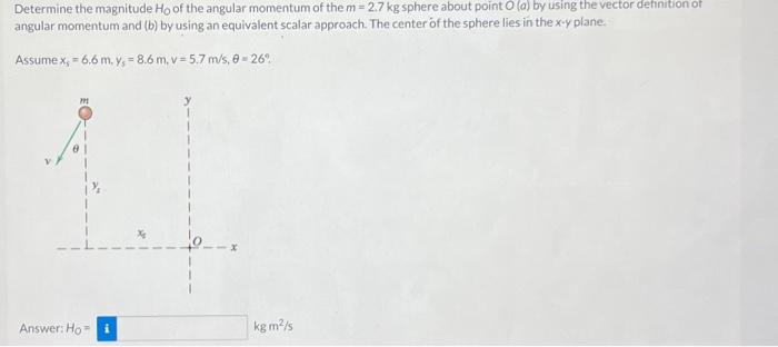 Solved Determine The Magnitude H0 Of The Angular Momentum Of