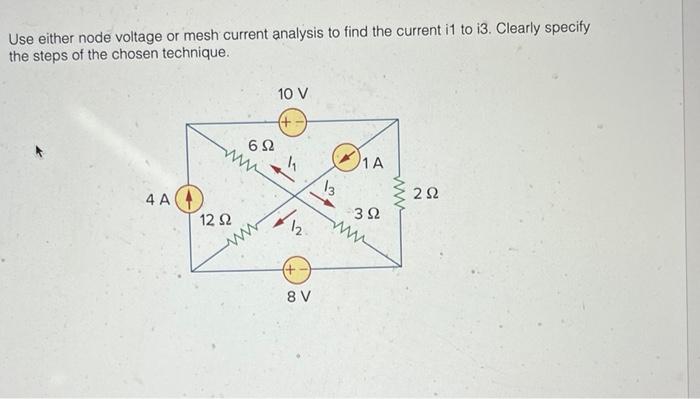 Solved Use either node voltage or mesh current analysis to | Chegg.com