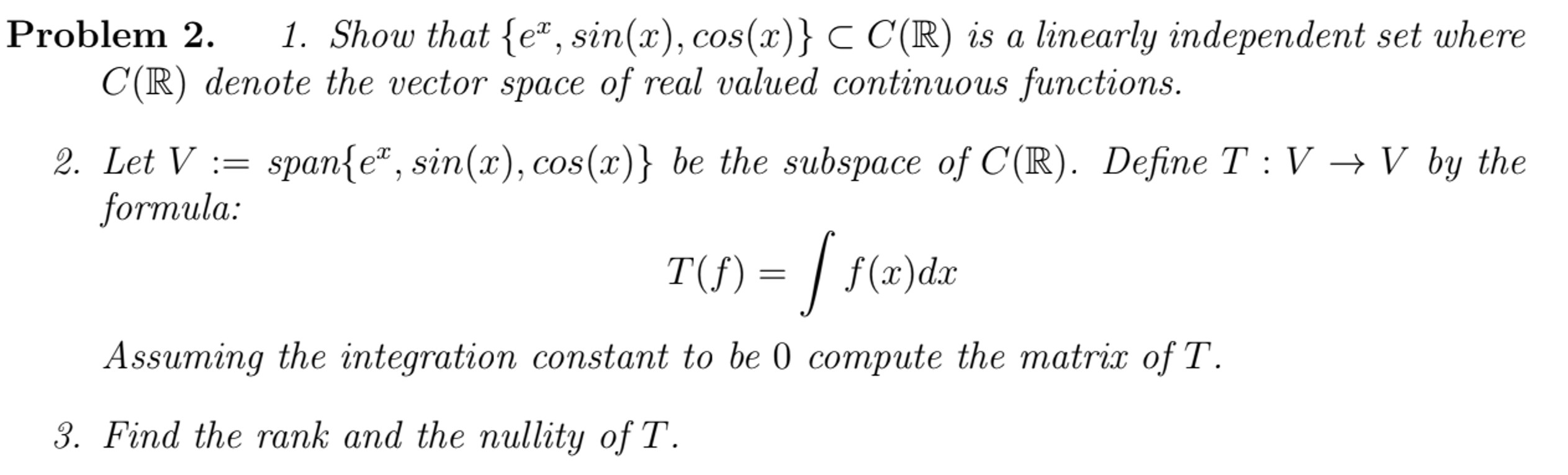 Solved Problem 2. 1. ﻿Show that {ex,sin(x),cos(x)}subC(R) | Chegg.com