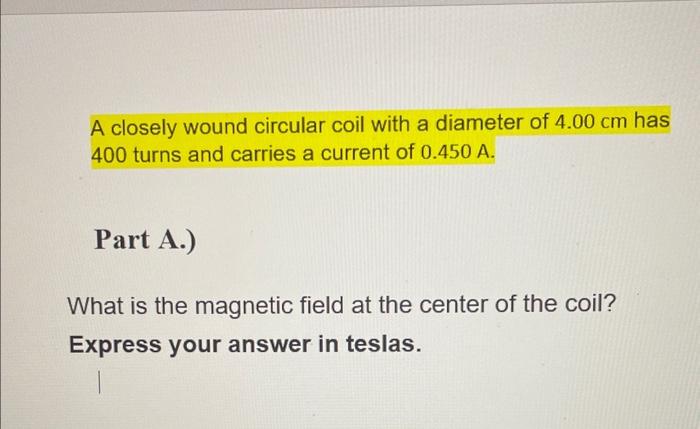 Solved A closely wound circular coil with a diameter of 4.00 | Chegg.com
