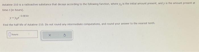 Solved Astatine-210 is a radioactive substance that decays | Chegg.com