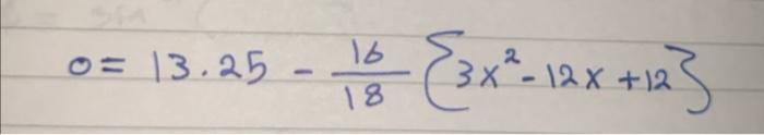 Solved 0=13.25−1816{3x2−12x+12} | Chegg.com