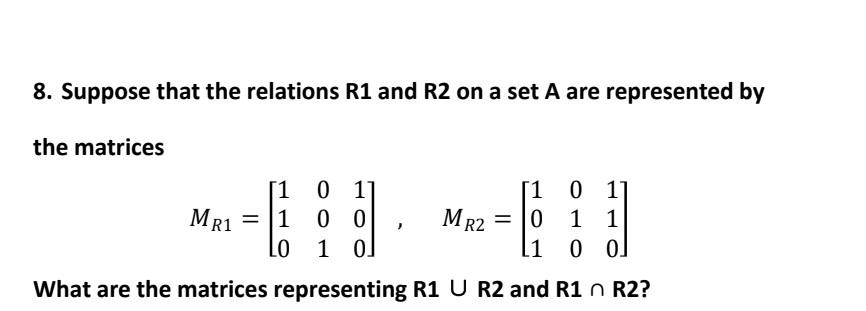 Solved 8. Suppose that the relations R1 and R2 on a set A | Chegg.com