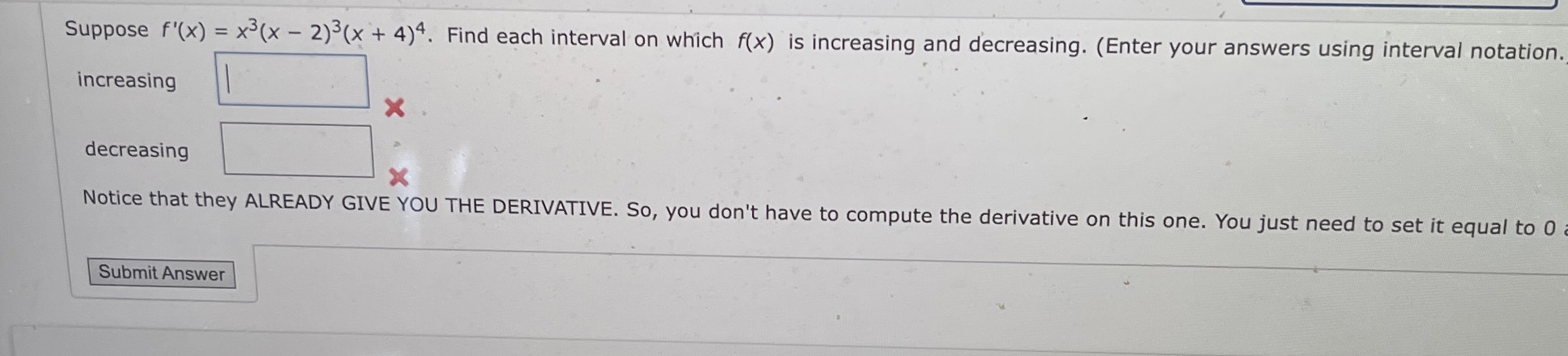 Solved Suppose f'(x)=x3(x-2)3(x+4)4. ﻿Find each interval on | Chegg.com