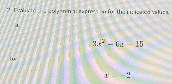 Solved 2. Evaluate the polynomial expression for the | Chegg.com