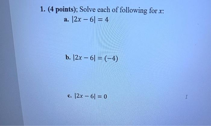 Solved 1. (4 points); Solve each of following for x : a. | Chegg.com Solved 1. (4 points); Solve each of following for x : a. | Chegg.com