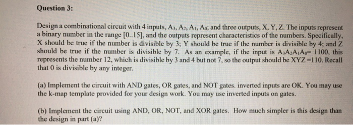 Solved Question 3: Design a combinational circuit with 4 | Chegg.com