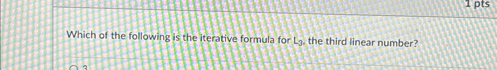 Solved Which Of The Following Is The Iterative Formula For