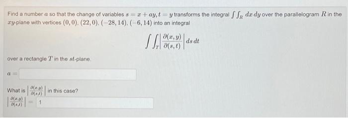Solved Find a number a so that the change of variables | Chegg.com