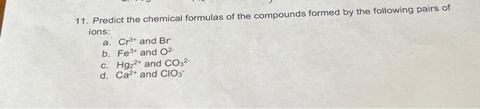 Solved 11. Predict the chemical formulas of the compounds | Chegg.com