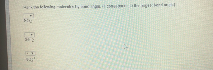 Solved Rank the following molecules by bond angle. (1 | Chegg.com