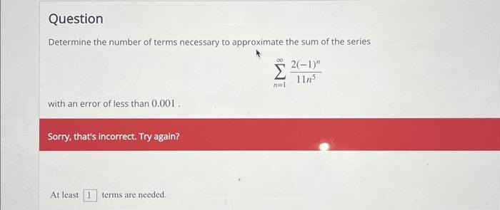 Solved Determine The Number Of Terms Necessary To