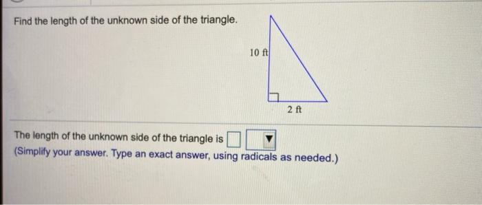 Solved Find the length of the unknown side of the triangle. | Chegg.com