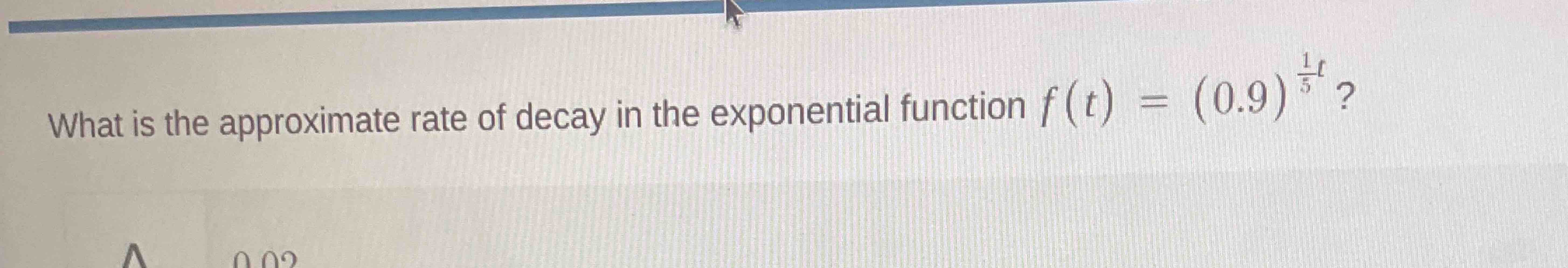 Solved What is the approximate rate of decay in the | Chegg.com