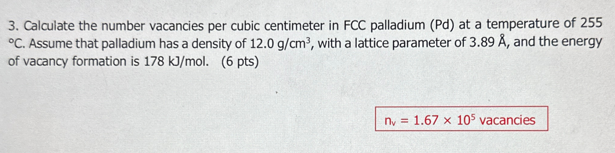 Solved Calculate the number vacancies per cubic centimeter | Chegg.com