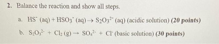 Solved 2. Balance the reaction and show all steps. a. | Chegg.com