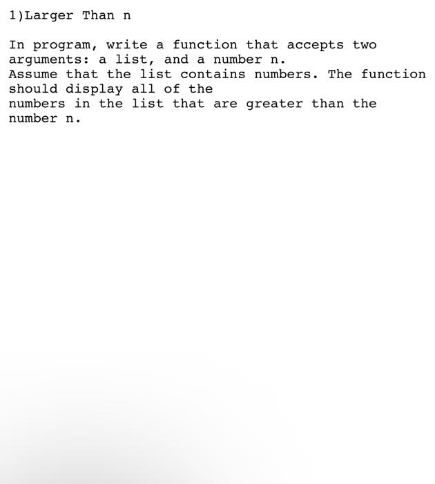 Solved 1)Larger Than n In program, write a function that | Chegg.com