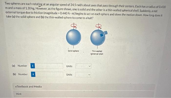 Solved Two spheres are each rotating at an angular speed of | Chegg.com