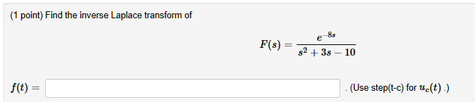 Solved (1 ﻿point) ﻿Find the inverse Laplace transform | Chegg.com