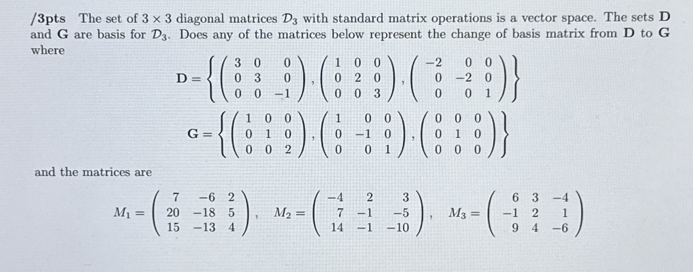 Solved /3pts The set of 3×3 ﻿diagonal matrices D3 ﻿with | Chegg.com