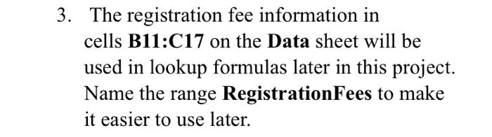 Solved 3. The registration fee information in cells B11: C17 | Chegg.com