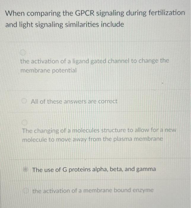 Solved When comparing the GPCR signaling during | Chegg.com