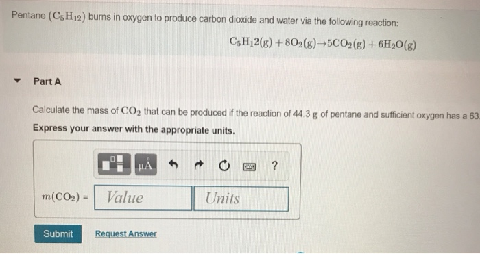 Solved Pentane (C5H12) bums in oxygen to produce carbon | Chegg.com