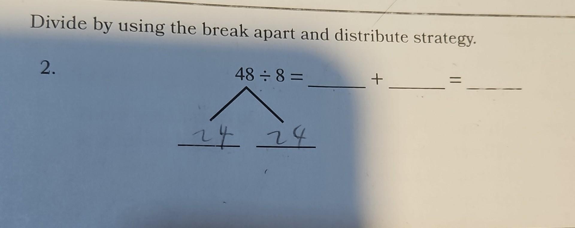 Solved Divide by using the break apart and distribute | Chegg.com