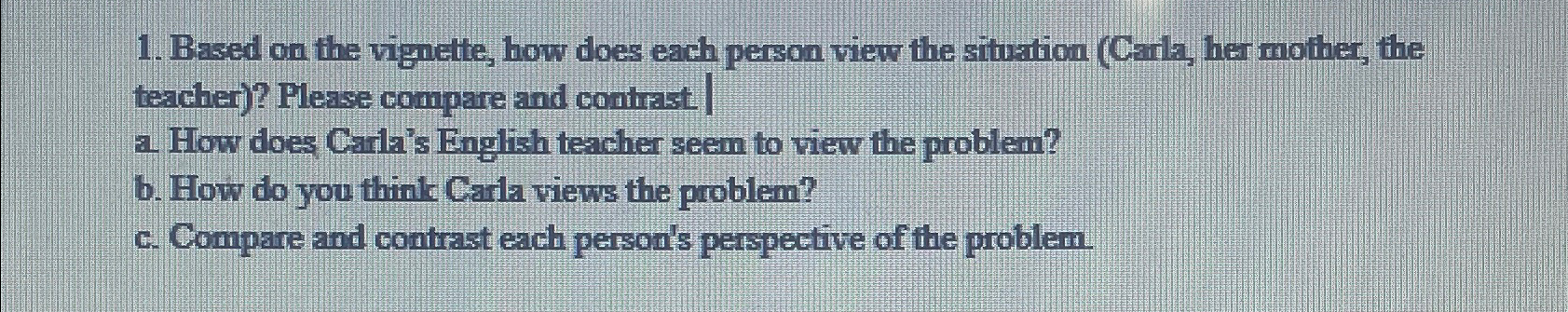 Solved Based on the vignette, how does each person view the | Chegg.com