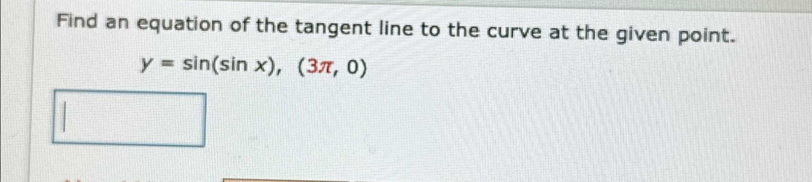 Solved Find an equation of the tangent line to the curve at | Chegg.com