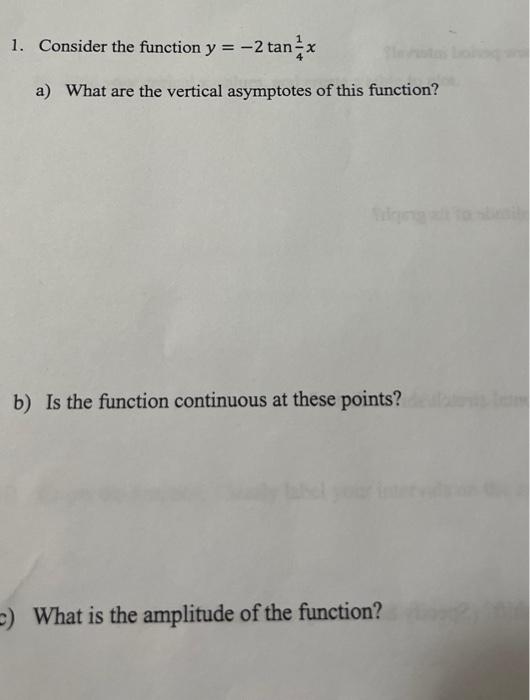 Solved 1. Consider the function y = -2 tanx a) What are the | Chegg.com