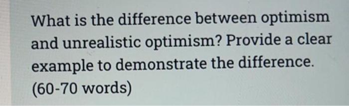 Solved What is the difference between optimism and | Chegg.com
