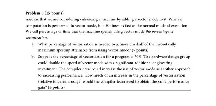 Solved Problem 5 (15 points): Assume that we are considering | Chegg.com