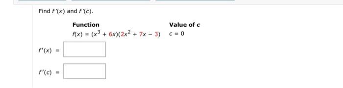 Solved Find f′(x) and f′(c). Function Value | Chegg.com
