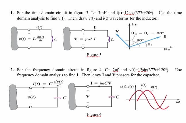 Solved For the time domain circuit in figure 3, L = 3mH and | Chegg.com
