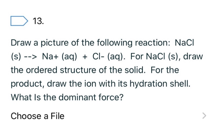 Solved D13. Draw a picture of the following reaction: NaCl | Chegg.com