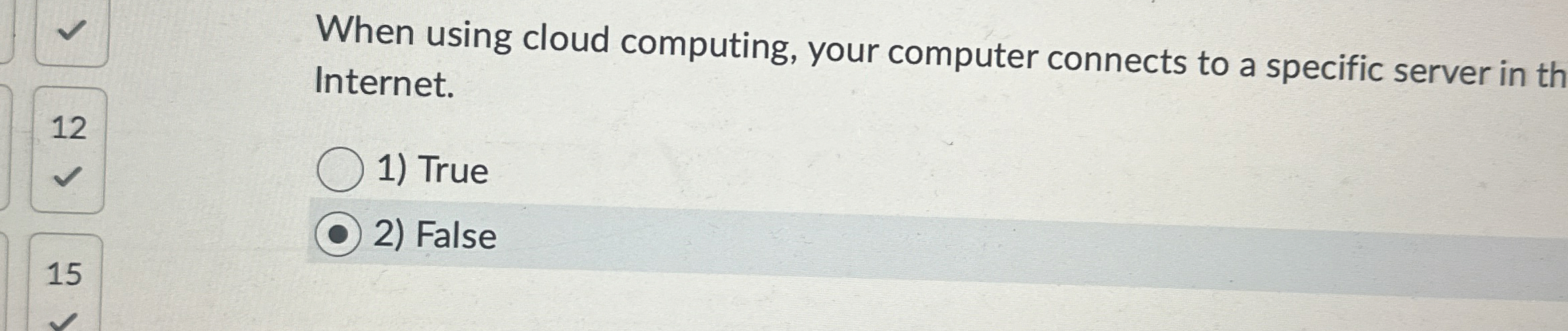 Solved When using cloud computing, your computer connects to | Chegg.com