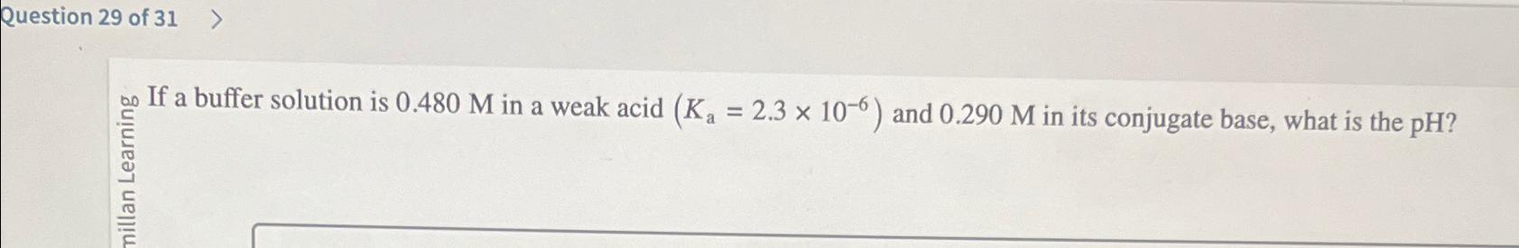 Solved Question 29 ﻿of 31If a buffer solution is 0.480M ﻿in | Chegg.com