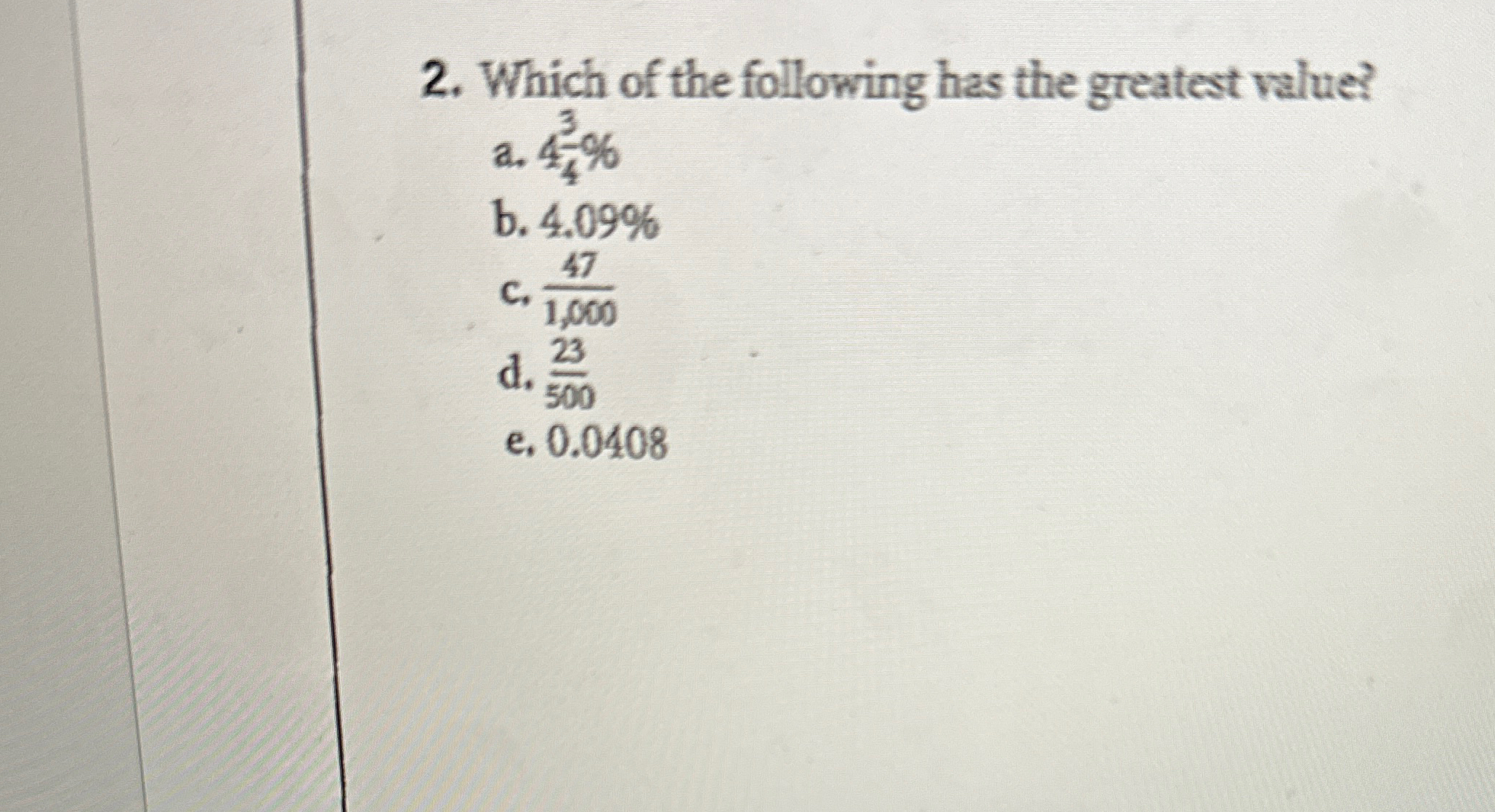 Solved Which of the following has the greatest | Chegg.com