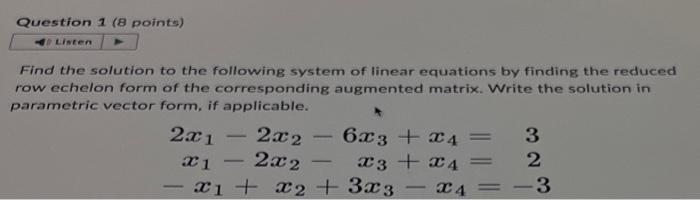 Solved Question 1 (8 points) Listen Find the solution to the | Chegg.com