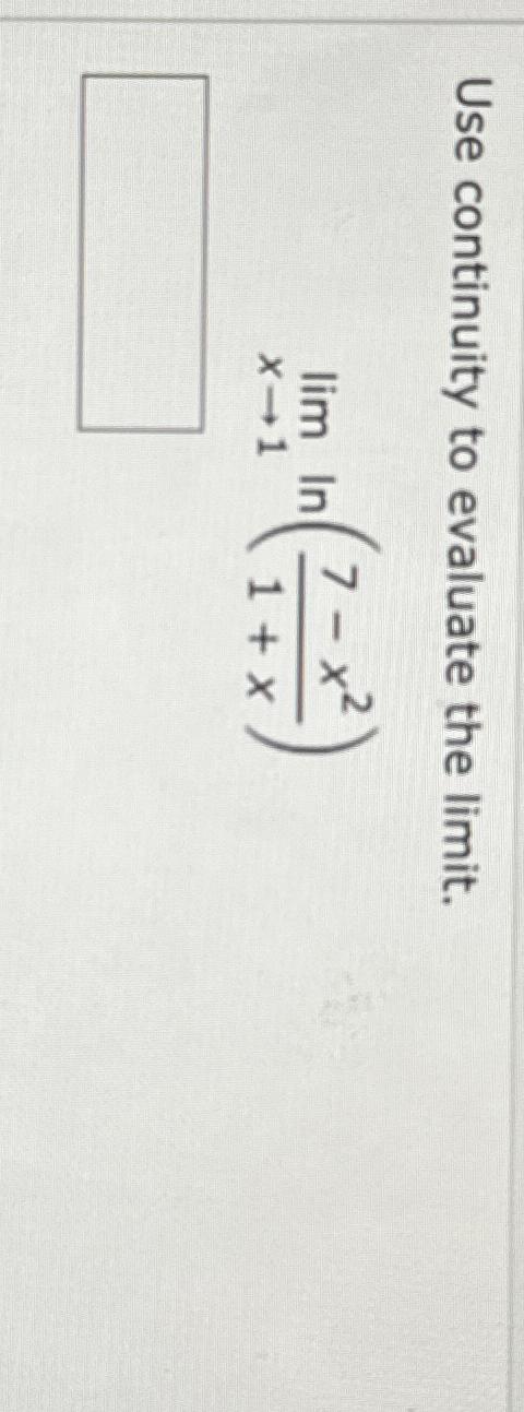 Solved Use continuity to evaluate the | Chegg.com