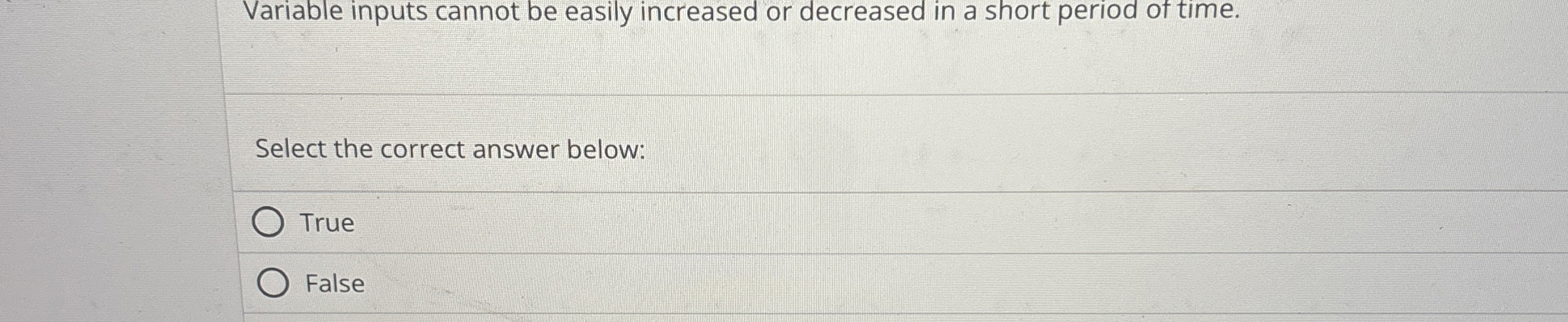 Solved Variable inputs cannot be easily increased or | Chegg.com