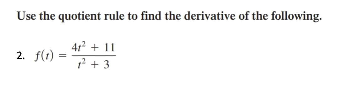 Solved Use the quotient rule to find the derivative of the | Chegg.com