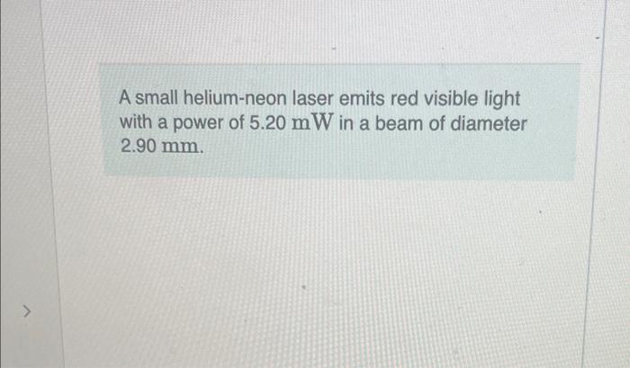 Solved A small helium-neon laser emits red visible light | Chegg.com