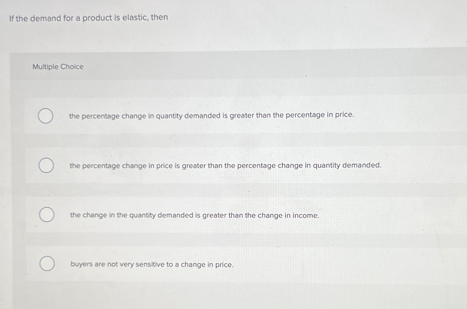 Solved If the demand for a product is elastic, thenMultiple | Chegg.com
