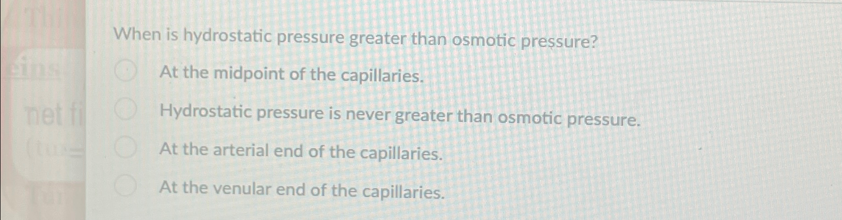 Solved When is hydrostatic pressure greater than osmotic | Chegg.com