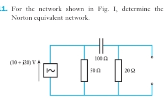Solved For the network shown in Fig. I, determine the Norton | Chegg.com